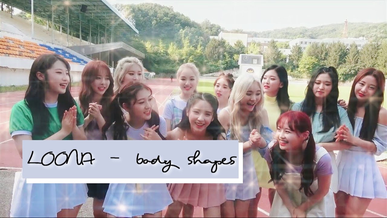 loona - body types / body shapes - YouTube