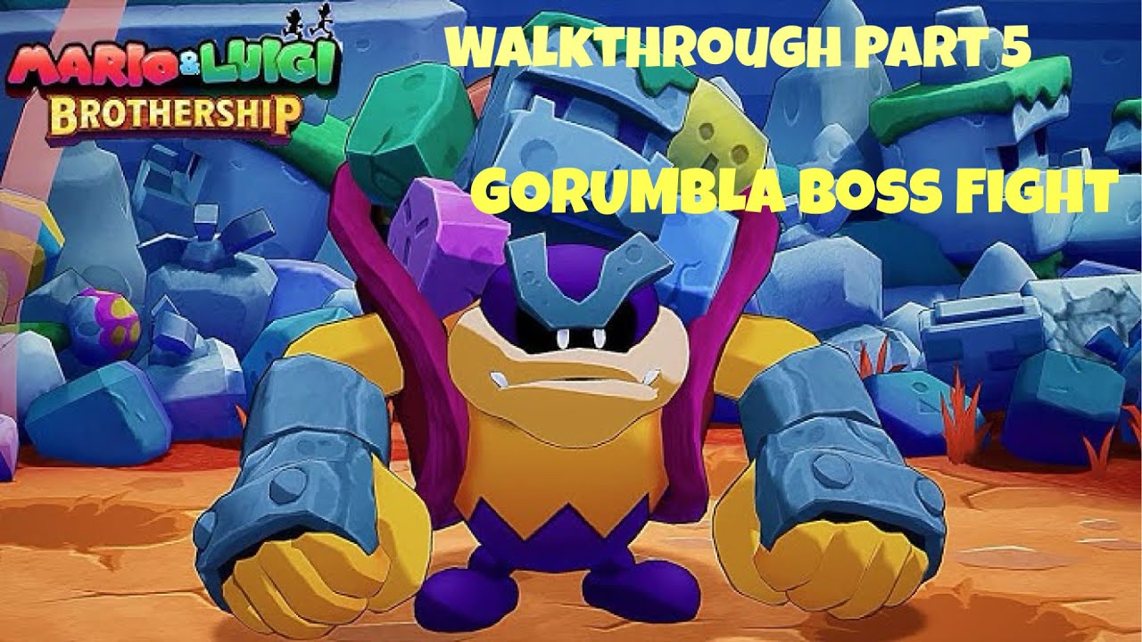Mario and Luigi Brothership Walkthrough Part 5 Gorumbla Boss Fight ...