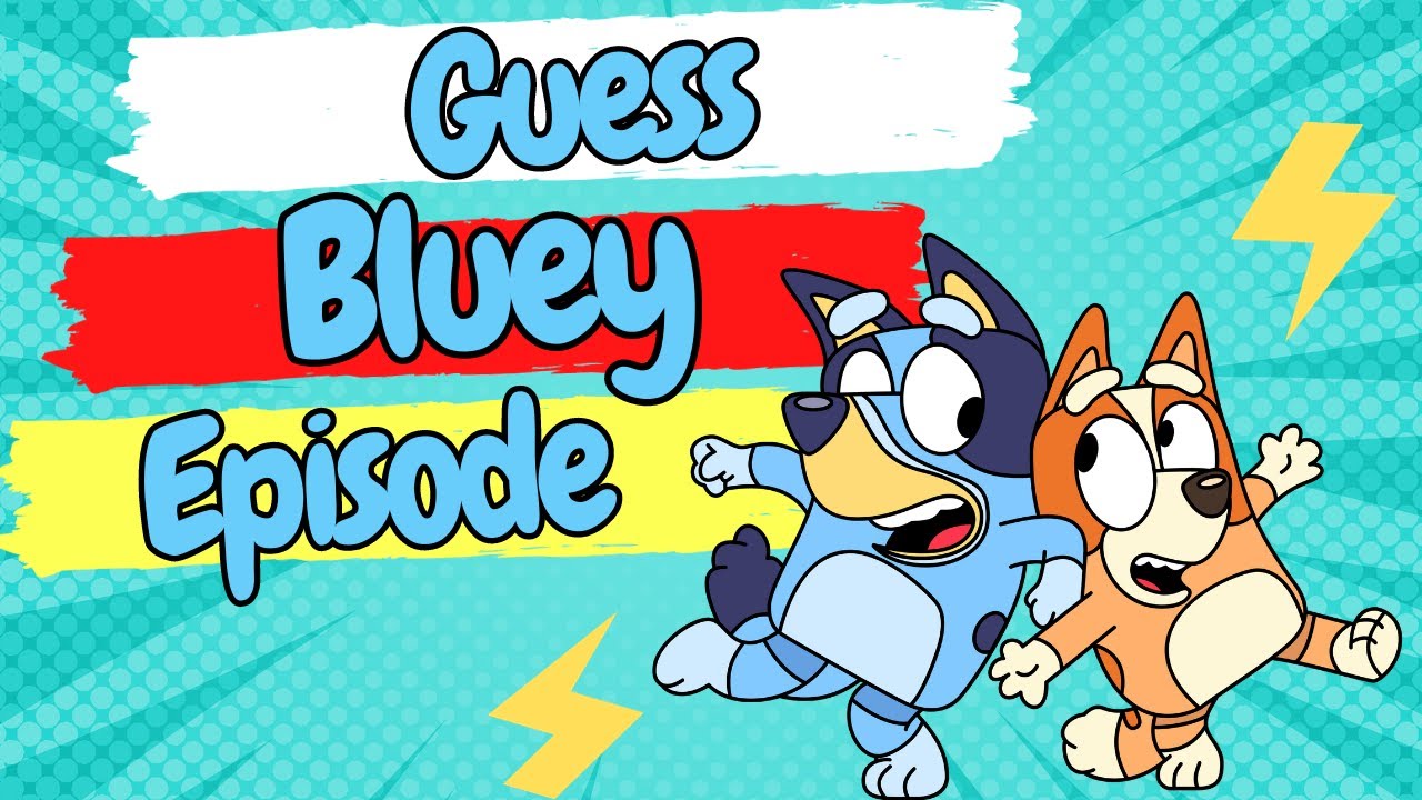 BLUEY and BINGO | Guess the Episodes - Part 18 😃 - YouTube