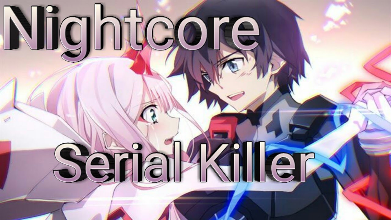 [ Nightcore ] Serial Killer - YouTube
