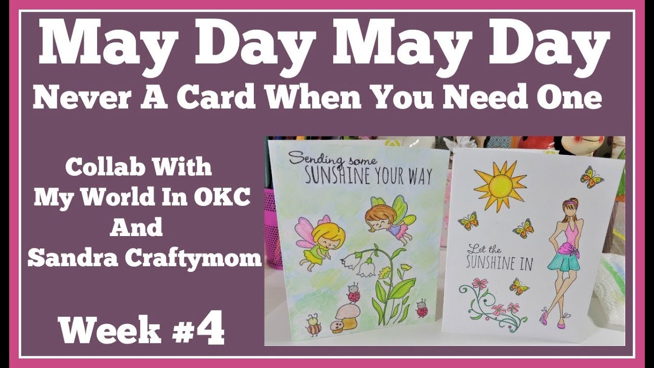 May Day May Day Never a Card When You Need One Collab Week 4 # ...