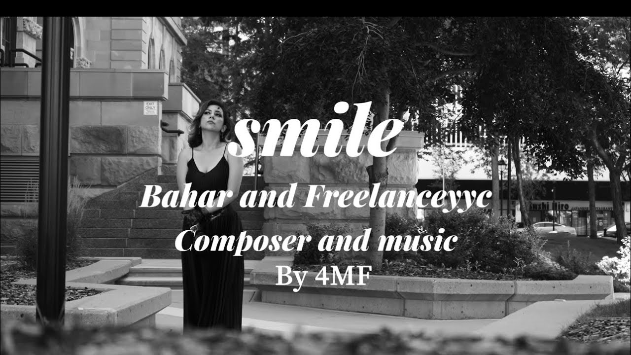 smile by Bahar and Freelanceyyc #smile - YouTube