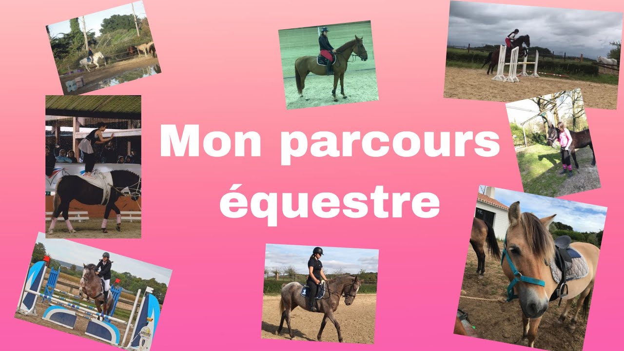 Mon parcours équestre je vous raconte tout - YouTube
