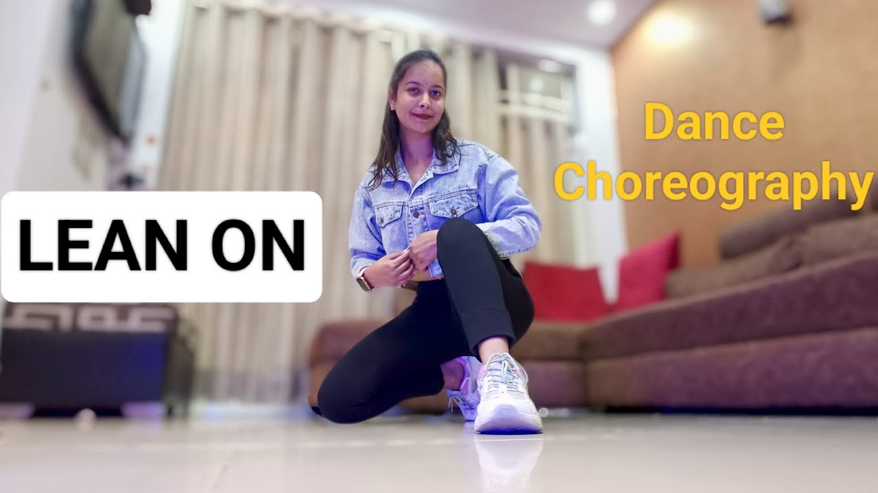 LEAN ON || Major Lazer & DJ Snake || Dance cover || Choreographed by ...