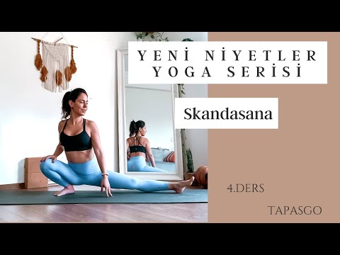 Yeni Yıl Yeni Niyetler Yoga Serisi / 4. Ders / Skandasana ve Varyasyonlar