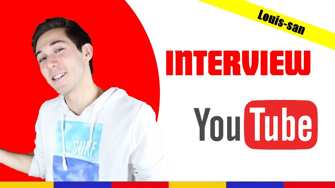 Interview Youtube - Louis san - YouTube