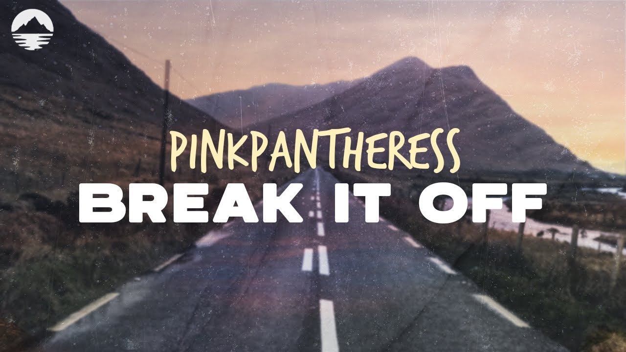PinkPantheress - Break It Off (Bonus) | Lyrics - YouTube