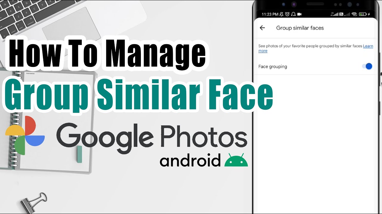 How To Manage Group Similar Face On Google Photos For Android - YouTube