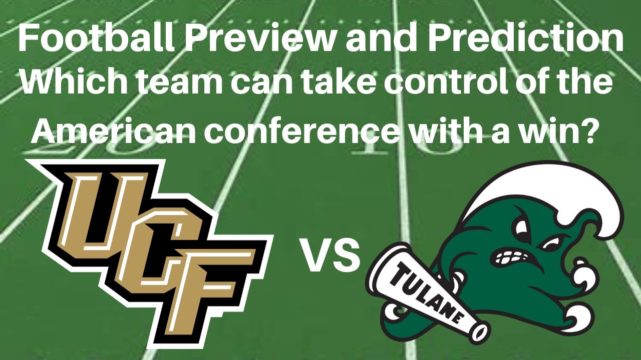 UCF Tulane Football Preview and Prediction/Which team can take control ...