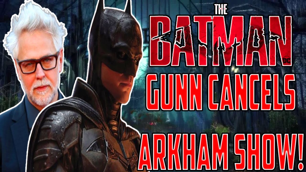 James Gunn CANCELS Matt Reeves The Batman Arkham Tv Series! - YouTube