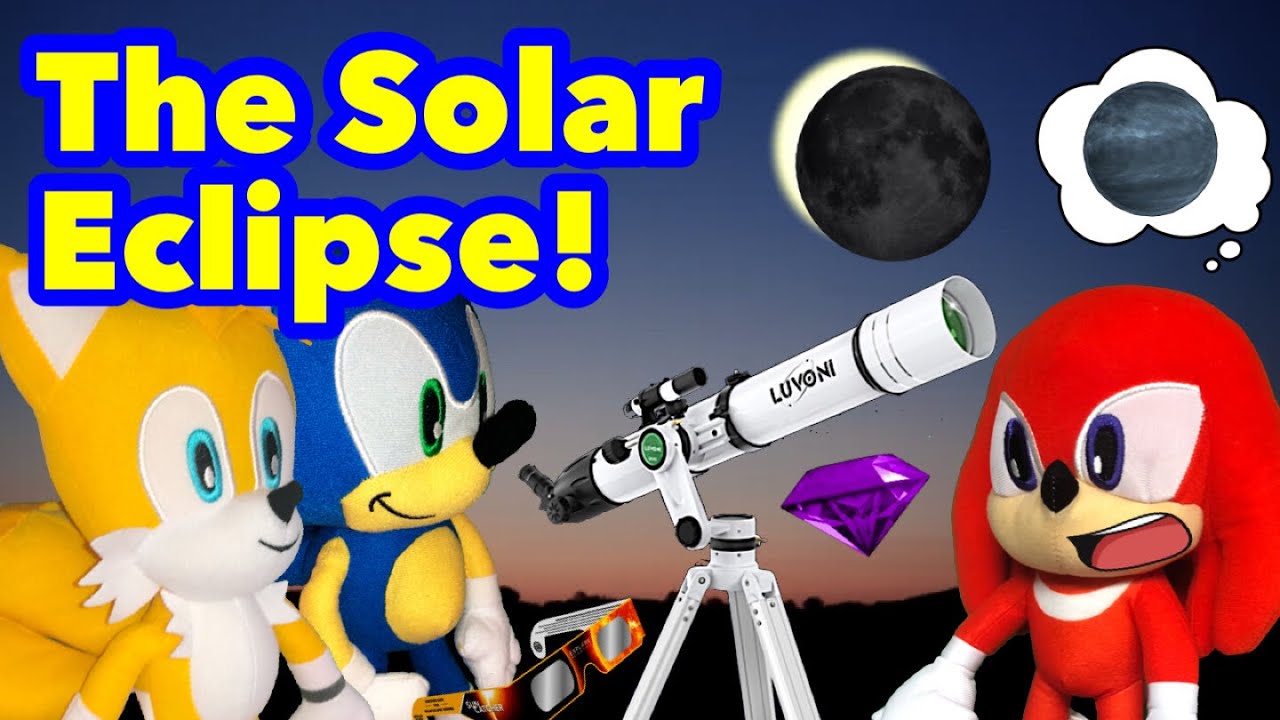 Sonic Plush: The Solar Eclipse! - YouTube