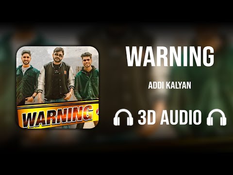 Warning (3D AUDIO) - Addi Kalyan | Haryanvi Song