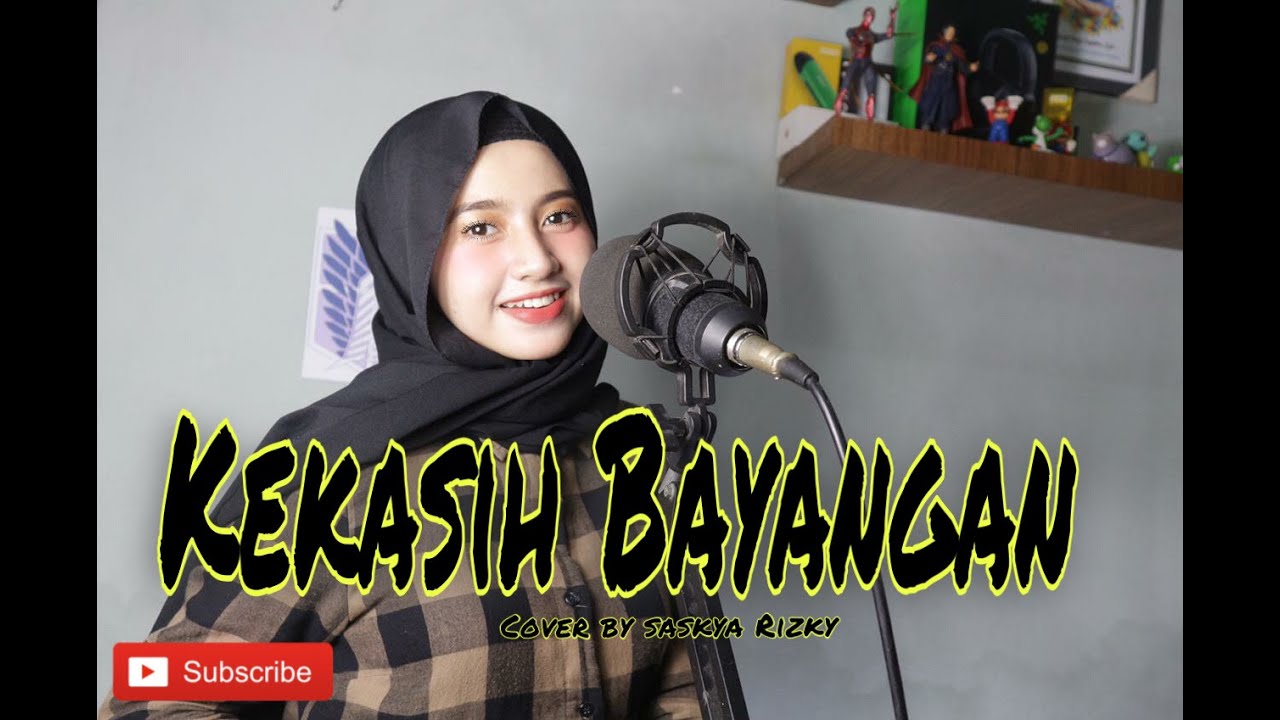 KEKASIH BAYANGAN CHAKRA KHAN (Cover by Saskya Rizky ) - YouTube