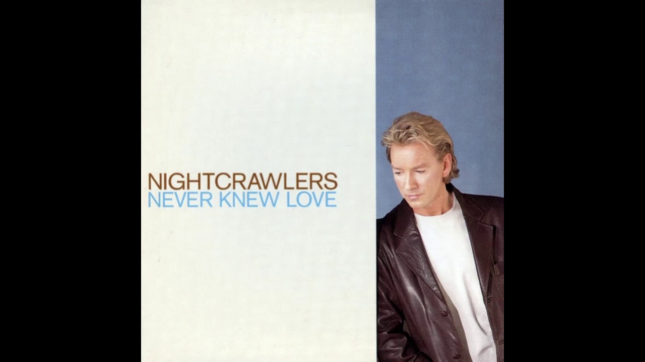 Nightcrawlers - Never Knew Love - YouTube