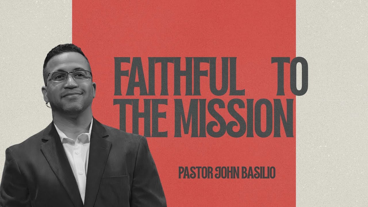 Faithful to the Mission | John Basilio - YouTube