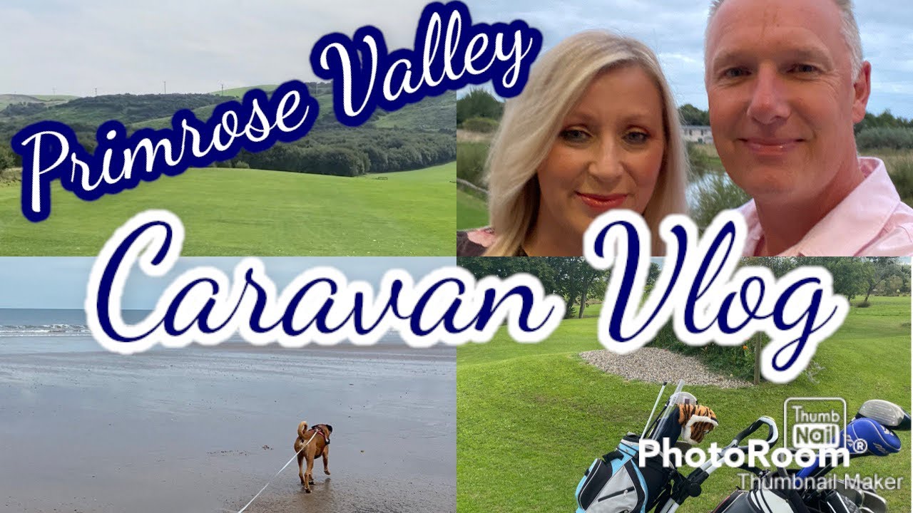 CARAVAN VLOG - PRIMROSE VALLEY 24-26 SEPTEMBER 2021 - YouTube