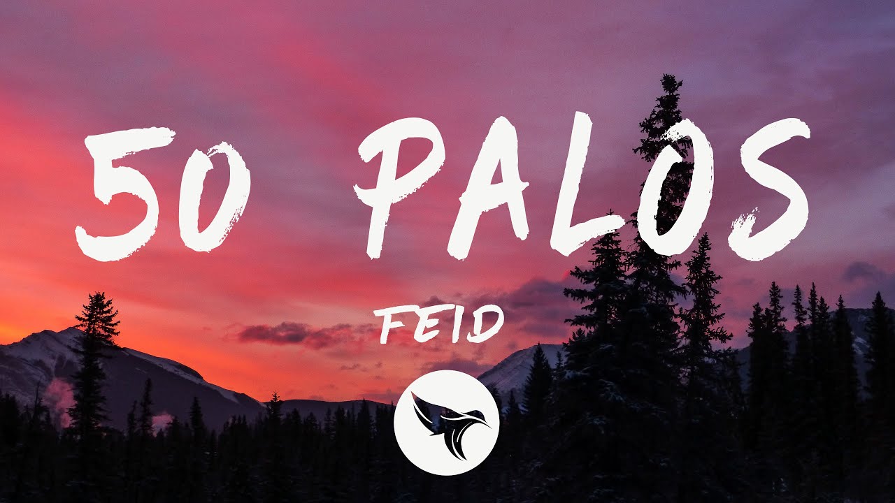Feid - 50 Palos (Letra/Lyrics) - YouTube