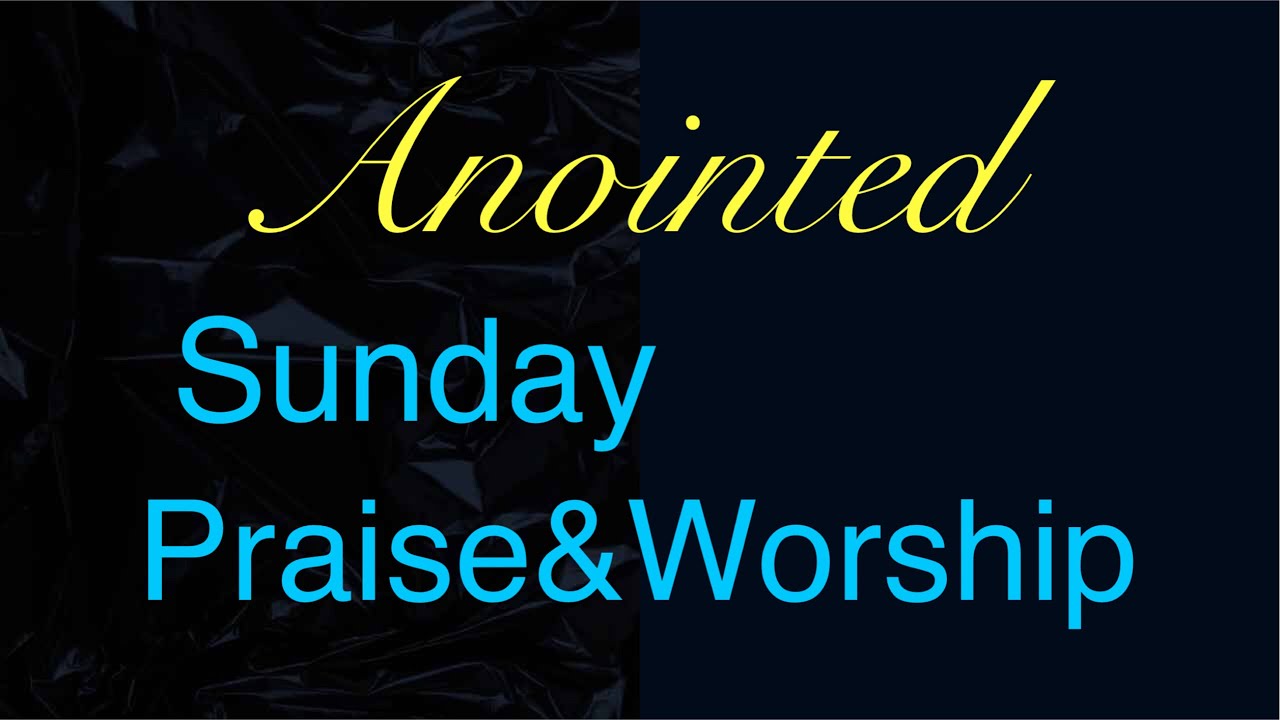 Anointed Sunday Praise and Worship - YouTube