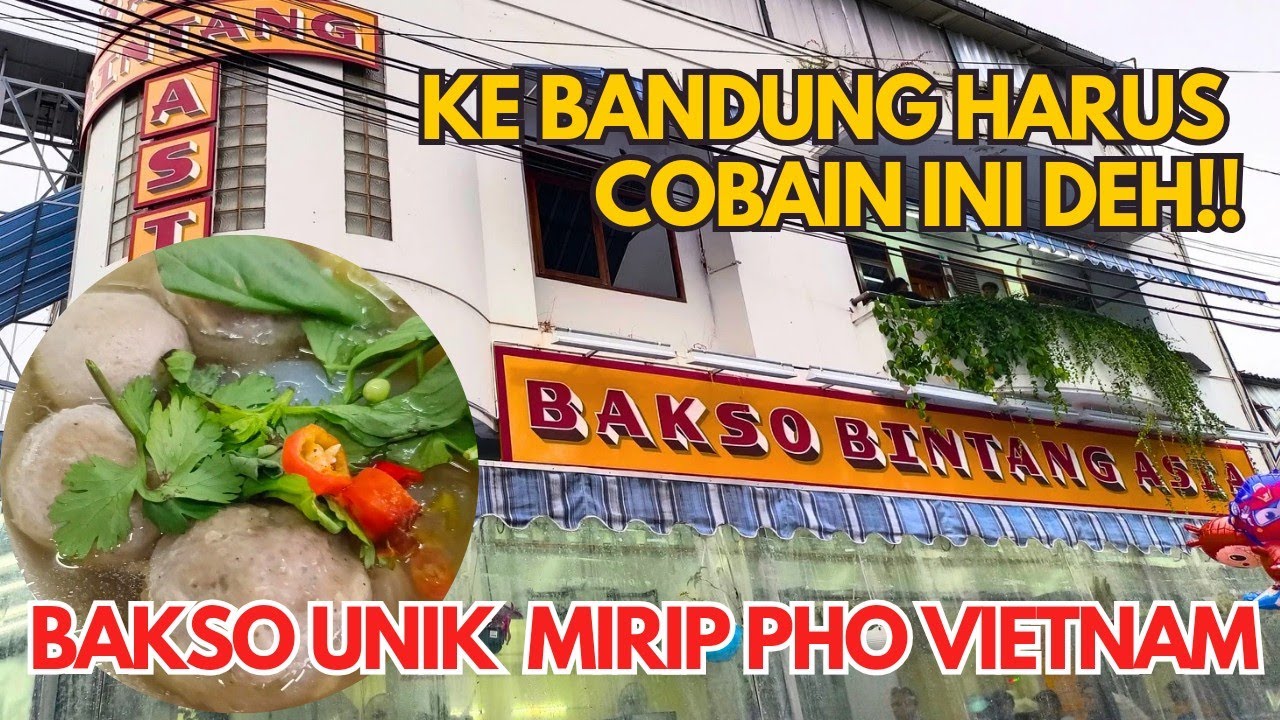 BAKSO BINTANG ASIA - KULINER HITS DI CIHAPIT BANDUNG - YouTube