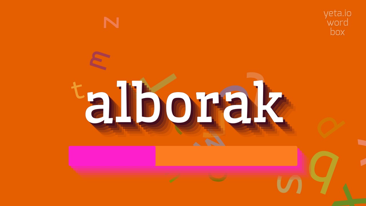 How to say "alborak"! (High Quality Voices) - YouTube