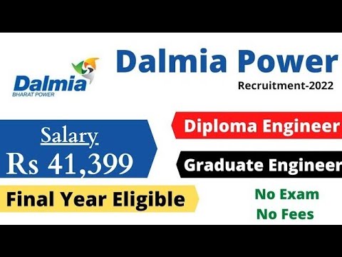 Dalmia Power Recruitment-2022|Diploma Engineer|Graduate Engineer|Final ...