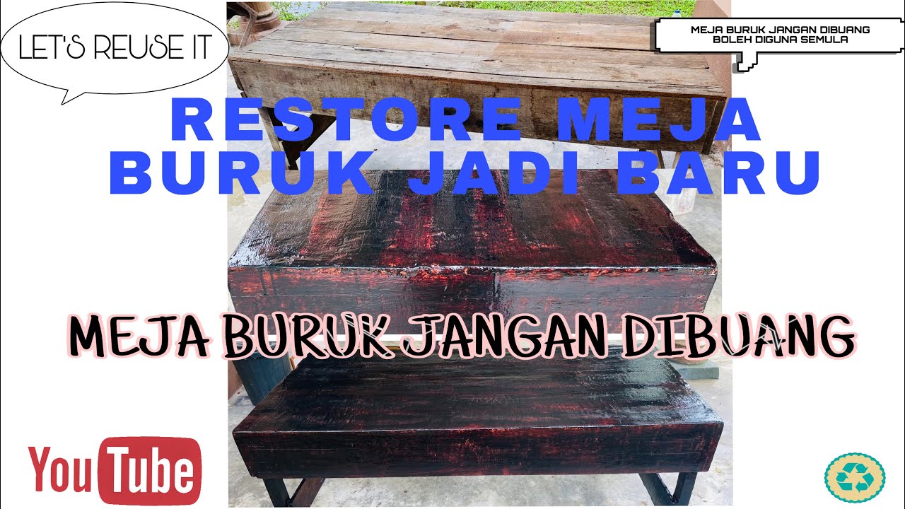 DIY Cara Mudah Restore/Transform Meja Buruk Jadi Baru Semula. - YouTube