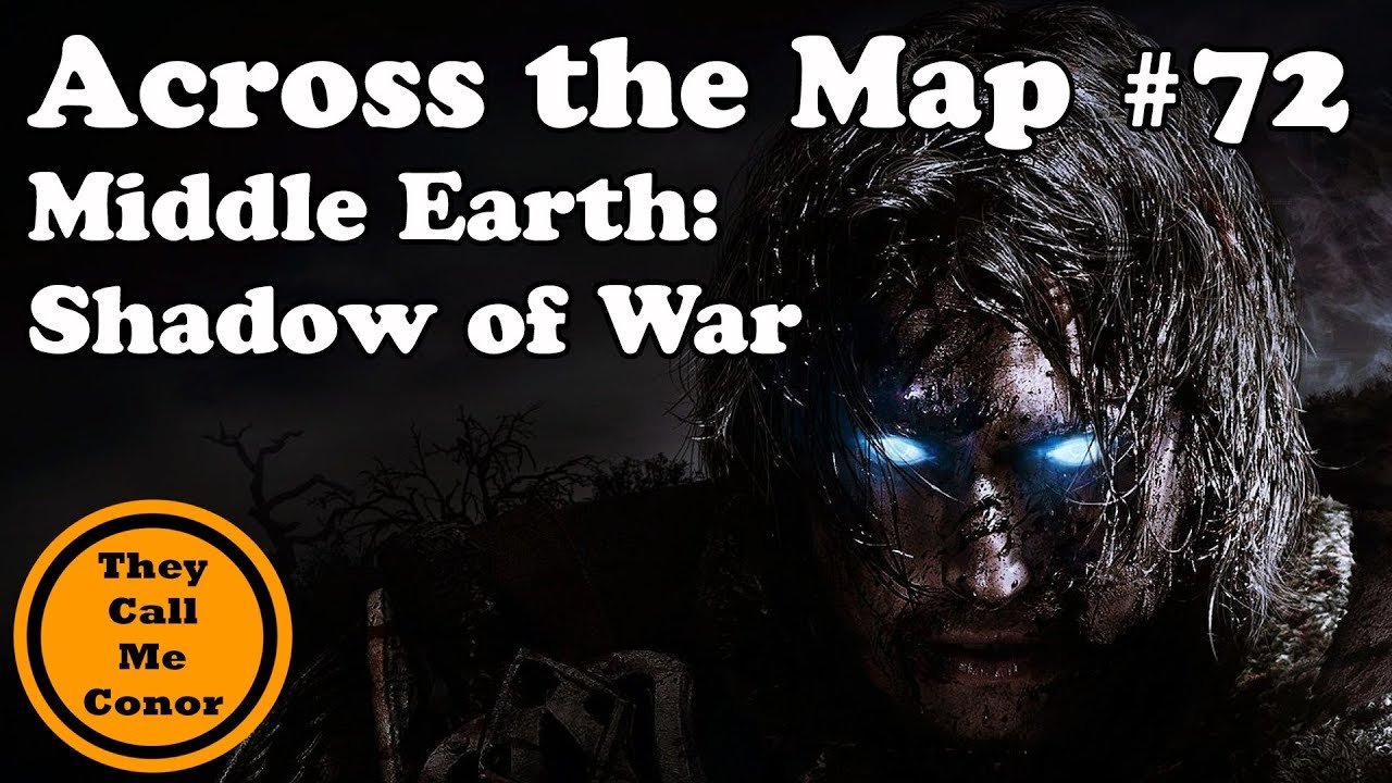 Across the Map #72 Middle Earth Shadow of War walk across the Map ...