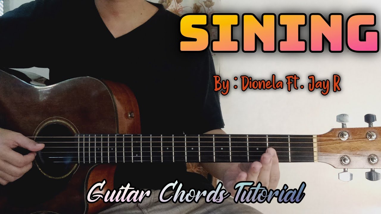 Sining - Dionela Ft. Jay R | Guitar Chords Tutorial w/ Chords # ...