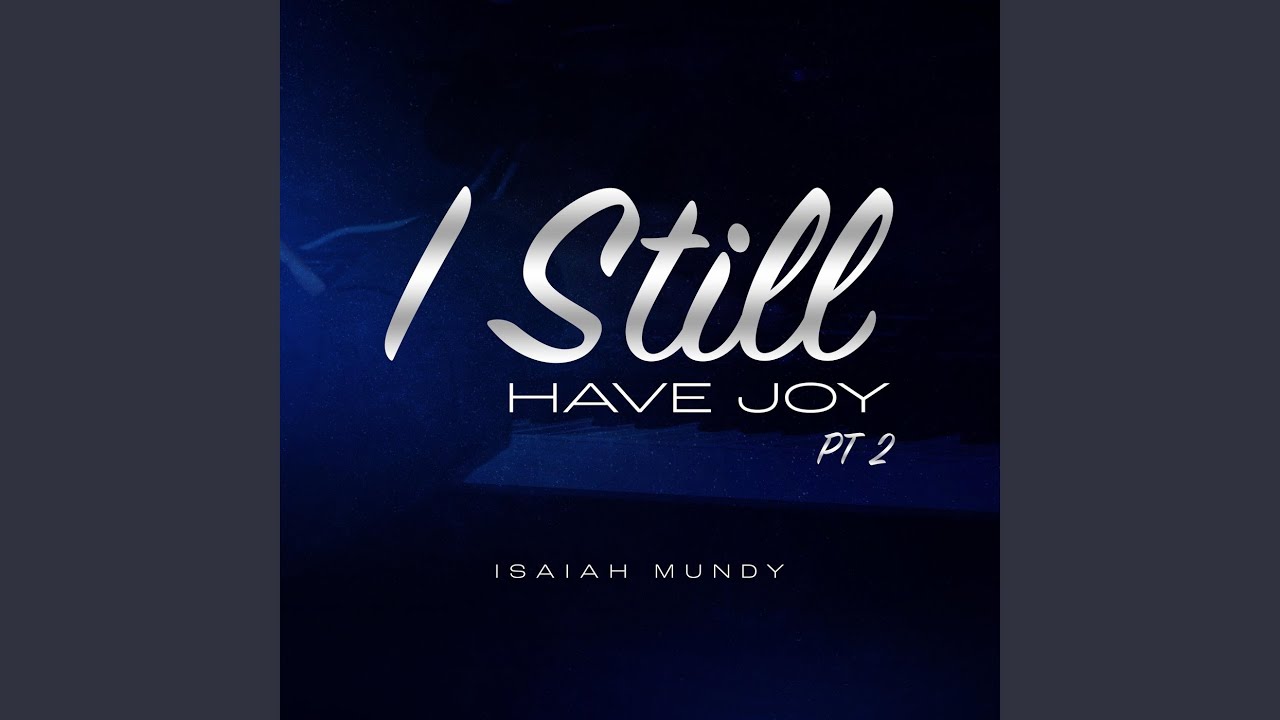 I Still Have Joy, Pt. 2 (feat. Brian Weaver) - YouTube