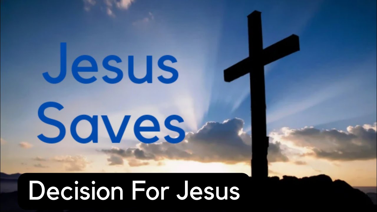 Decision For Jesus - YouTube