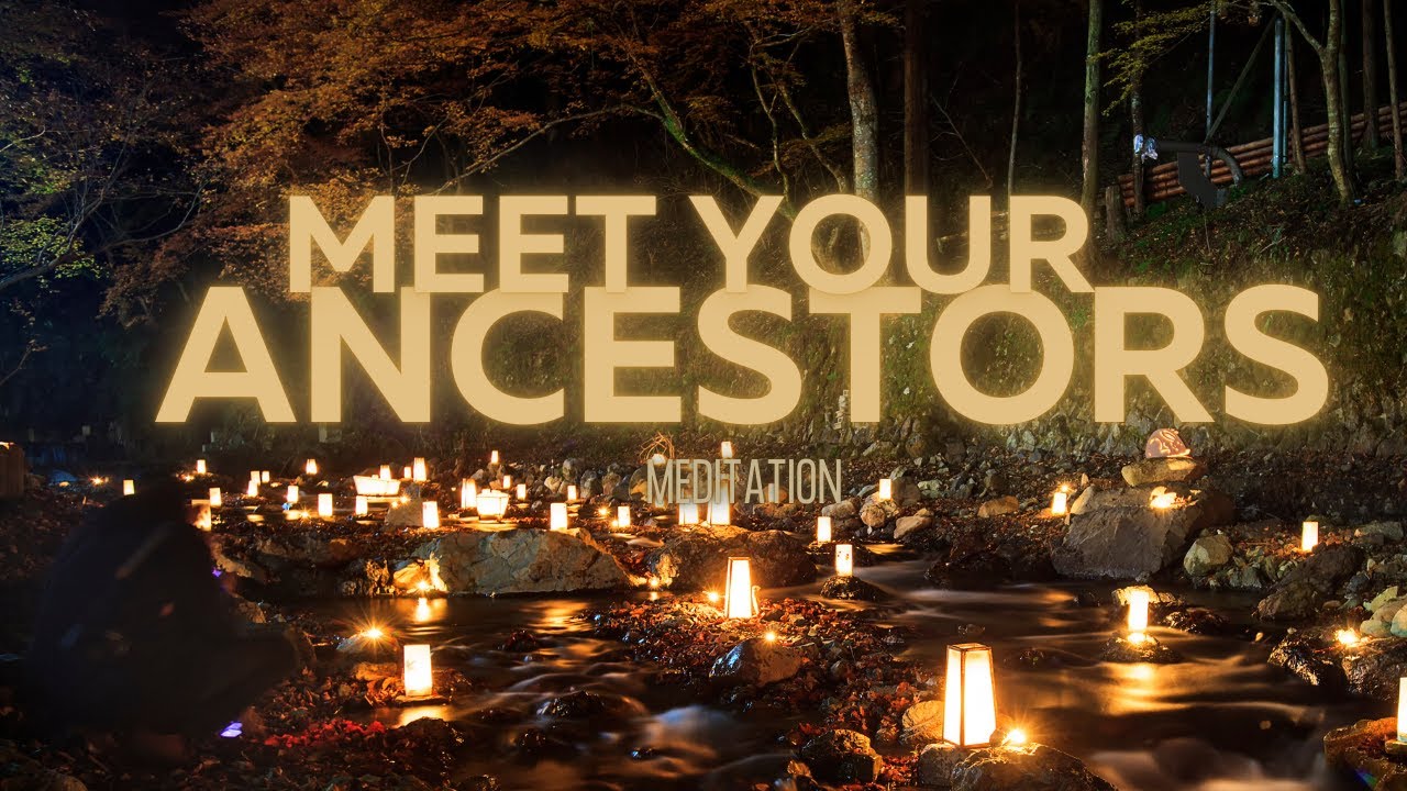 Powerful Ancestor Guided Meditation: Connect with Your Spiritual ...