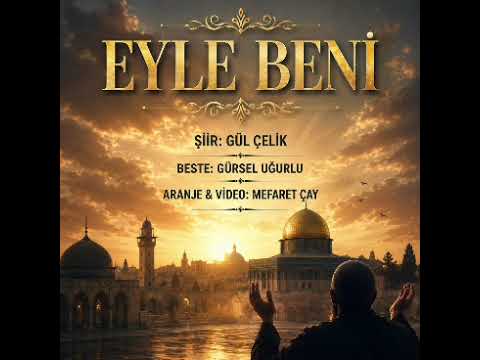 Eyle Beni Beste Gürsel Uğurlu söz gül çelik Aranje mefaret Çay 
