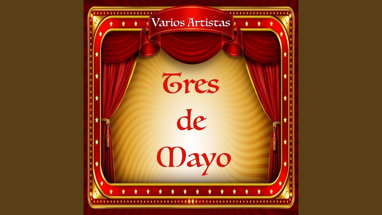 Tres de Mayo - YouTube