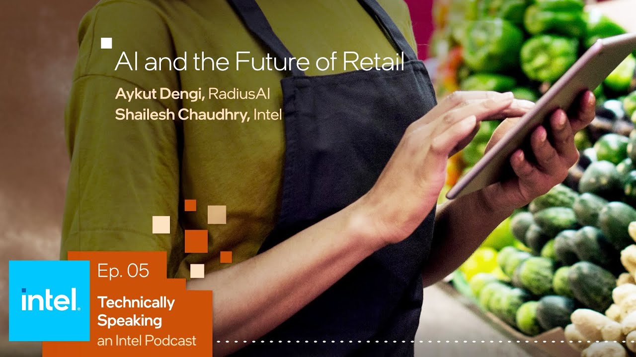 Smart Retail Solutions with AI | Technically Speaking (S2 E5) | Intel - YouTube