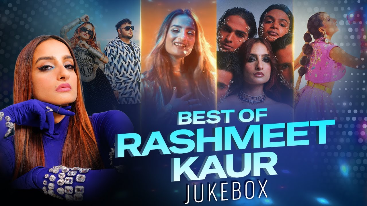 Best Of Rashmeet Kaur | Video Jukebox | Latest Punjabi Songs 2025 ...