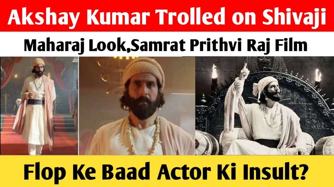 Akshay Kumar Trolled on Shivaji Maharaj Look, Samrat Prithvi Raj Film ...