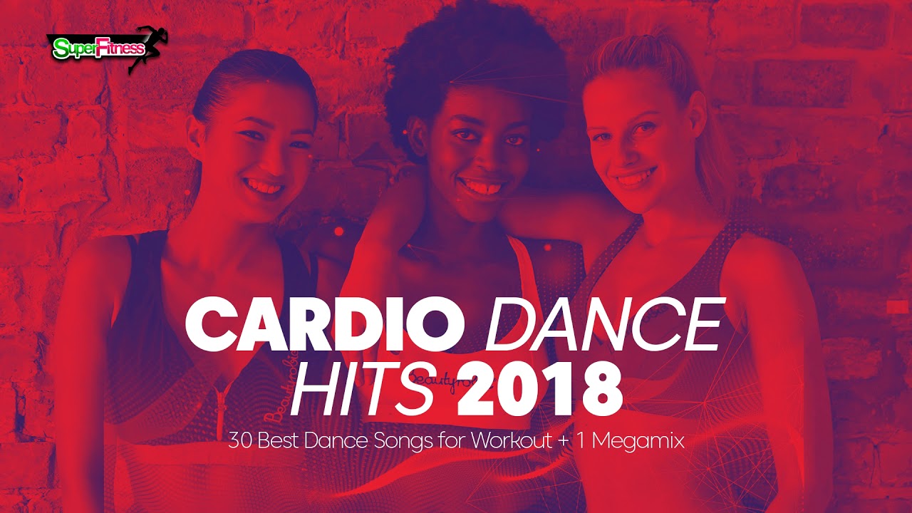 Cardio Dance Hits 2018 (128 bpm/32 count) - YouTube