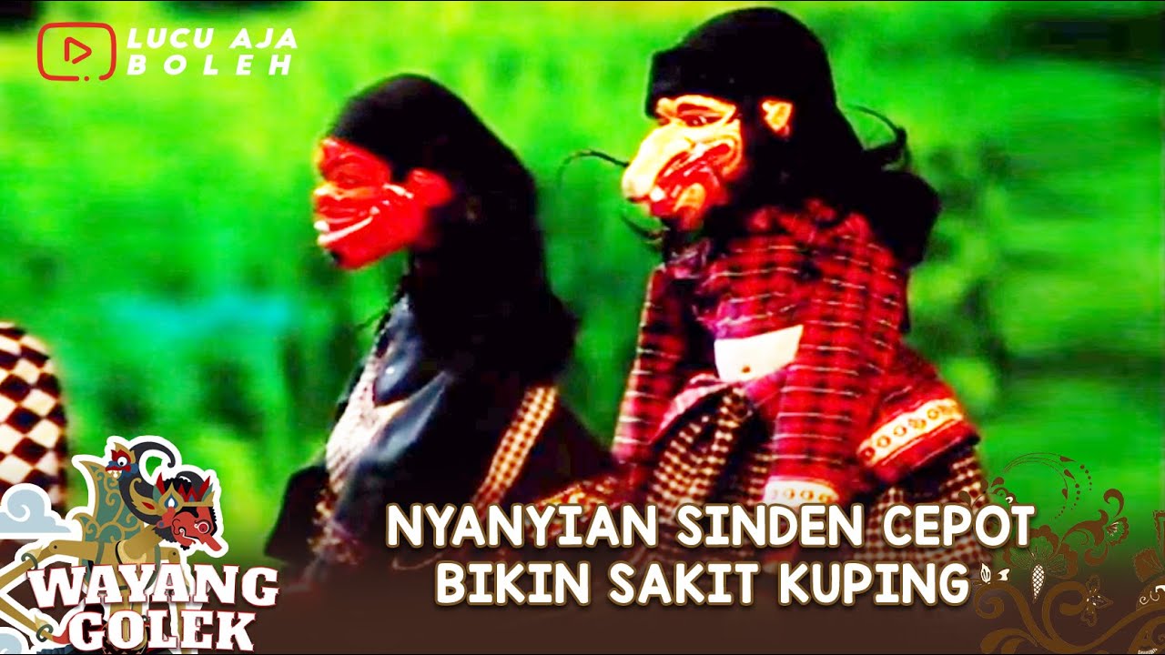 WAYANG GOLEK ASEP SUNANDAR - NYANYIAN SINDEN CEPOT, BIKIN SAKIT KUPING ...