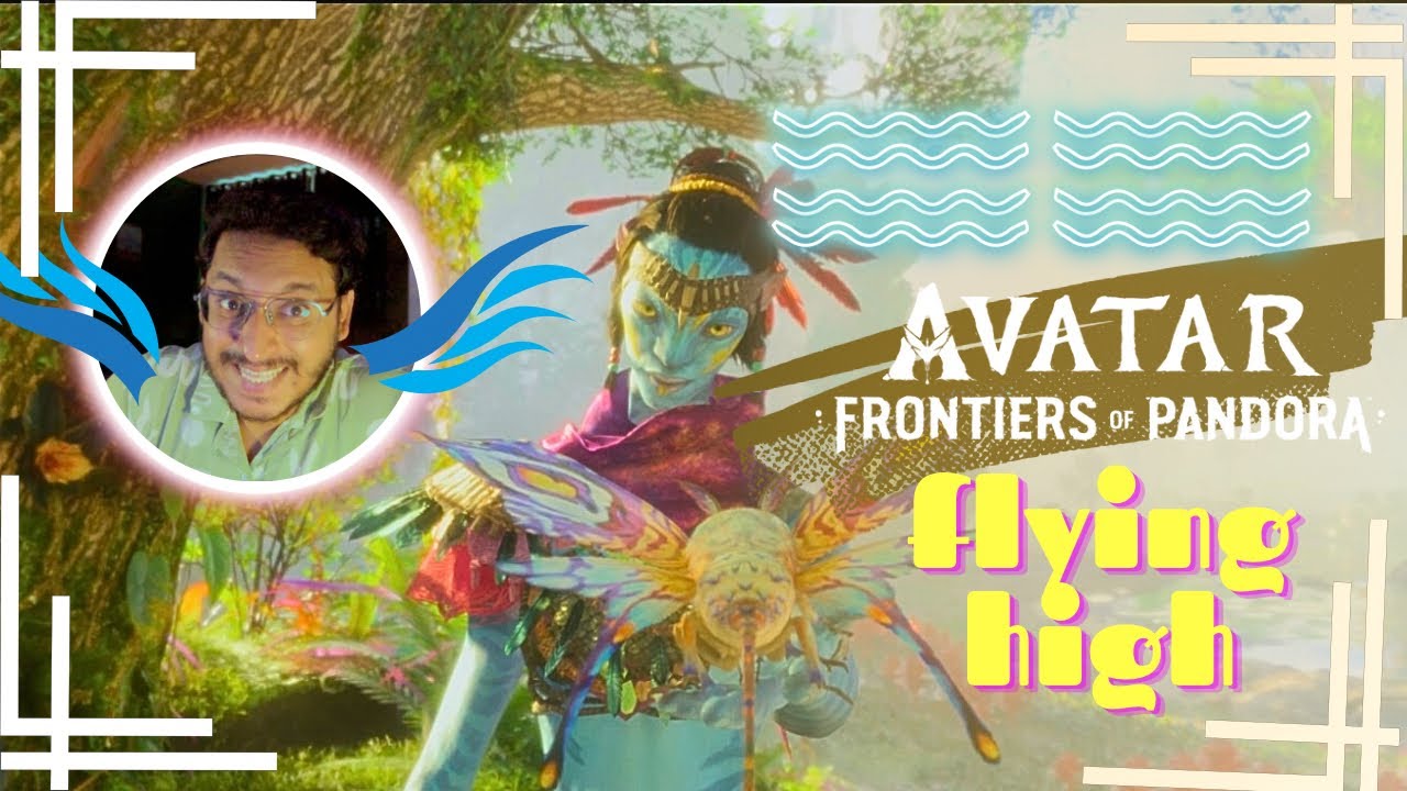 Flying High | Avatar || Walkthrough Part 5 - (Full Game) #PS5 #avatar # ...