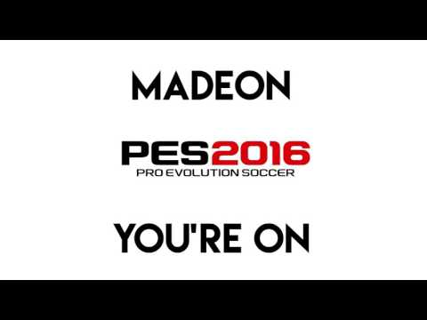 Madeon - You're On (PES 2016 Soundtrack)