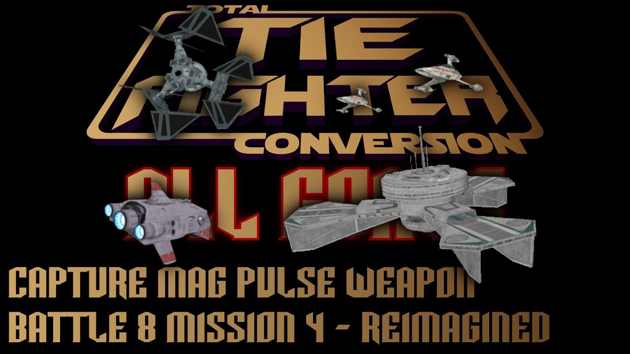 TIE Fighter Total Conversion - ALL GOALS - TFTC - B8M4 - Reimagined ...