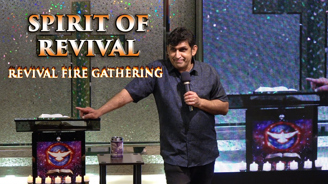 2023-05-05 - Revival Fire Gathering - Spirit of Revival (Session 3 of 3 ...