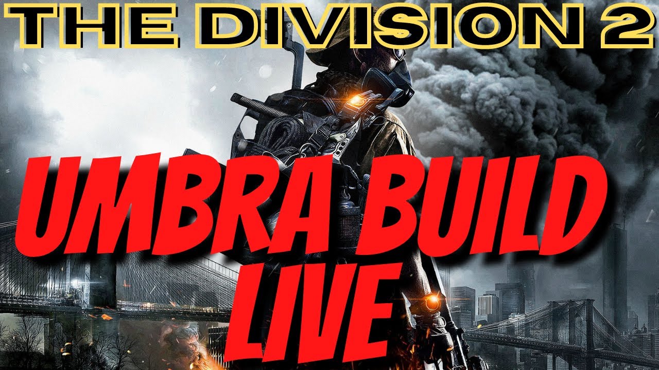 Division 2 Umbra Build: Right Here Right Now! - YouTube