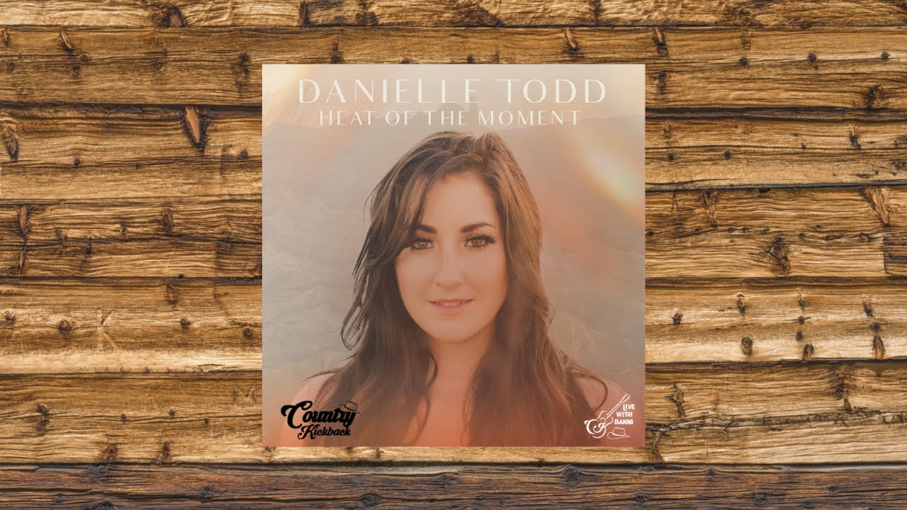 Danielle Todd - Live With Country Kickback - YouTube