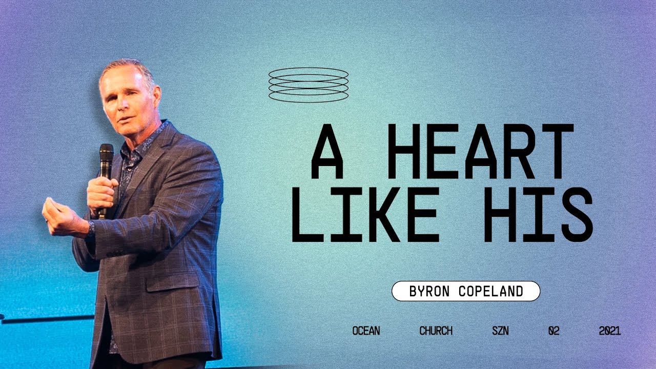 A Heart Like His | Pastor Byron Copeland - YouTube