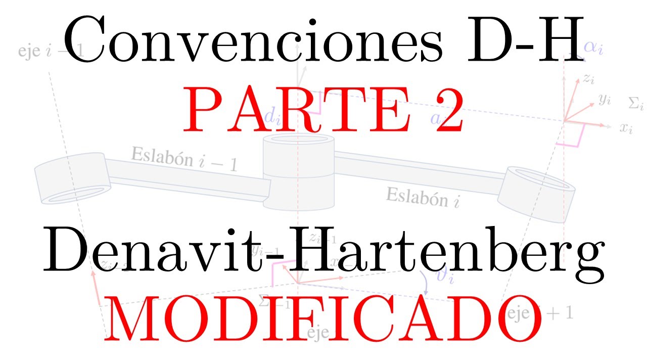Denavit Hartenberg Modificado | Cinemática de Robot : Convenciones ...