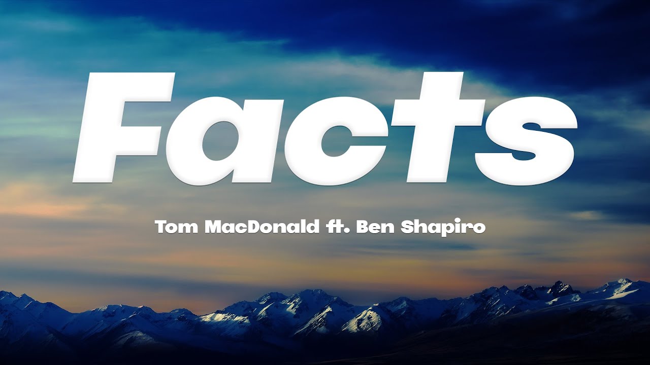 Tom MacDonald - Facts (Lyrics) ft. Ben Shapiro - YouTube