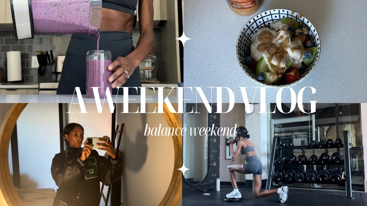 WEEKEND IN MY LIFE VLOG:balanced weekend+morning workout routine,new ...