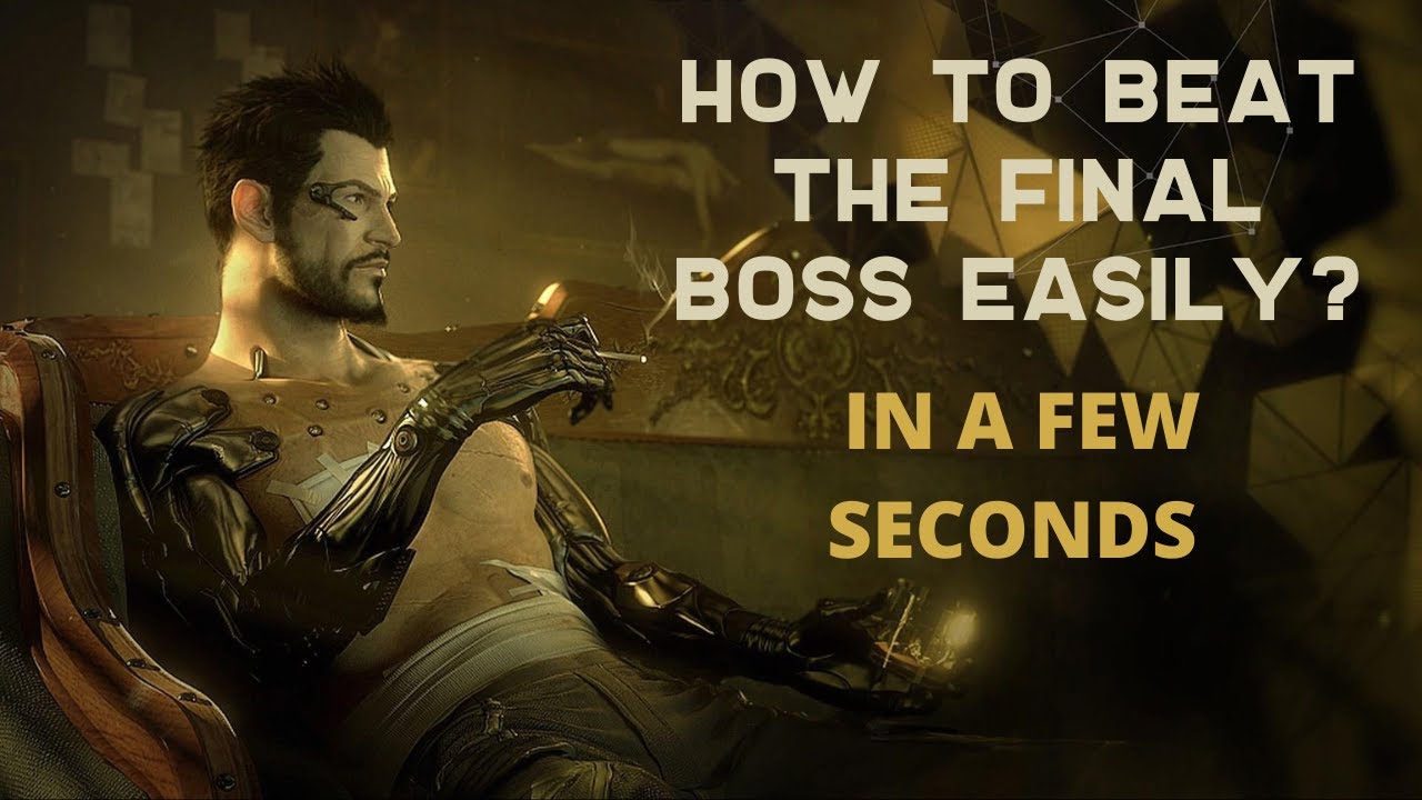 How to beat the final boss easily? Deus Ex Human Revolution - YouTube