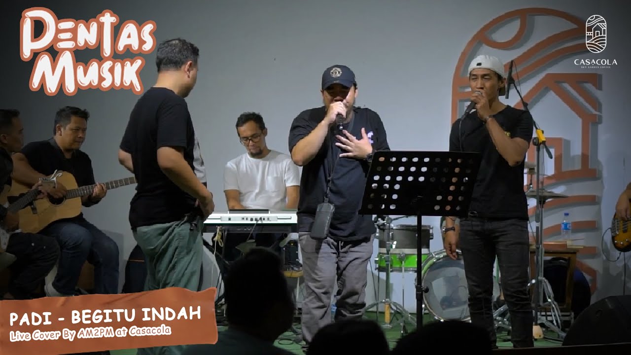 PADI - Begitu Indah | live Cover AM2PM - YouTube